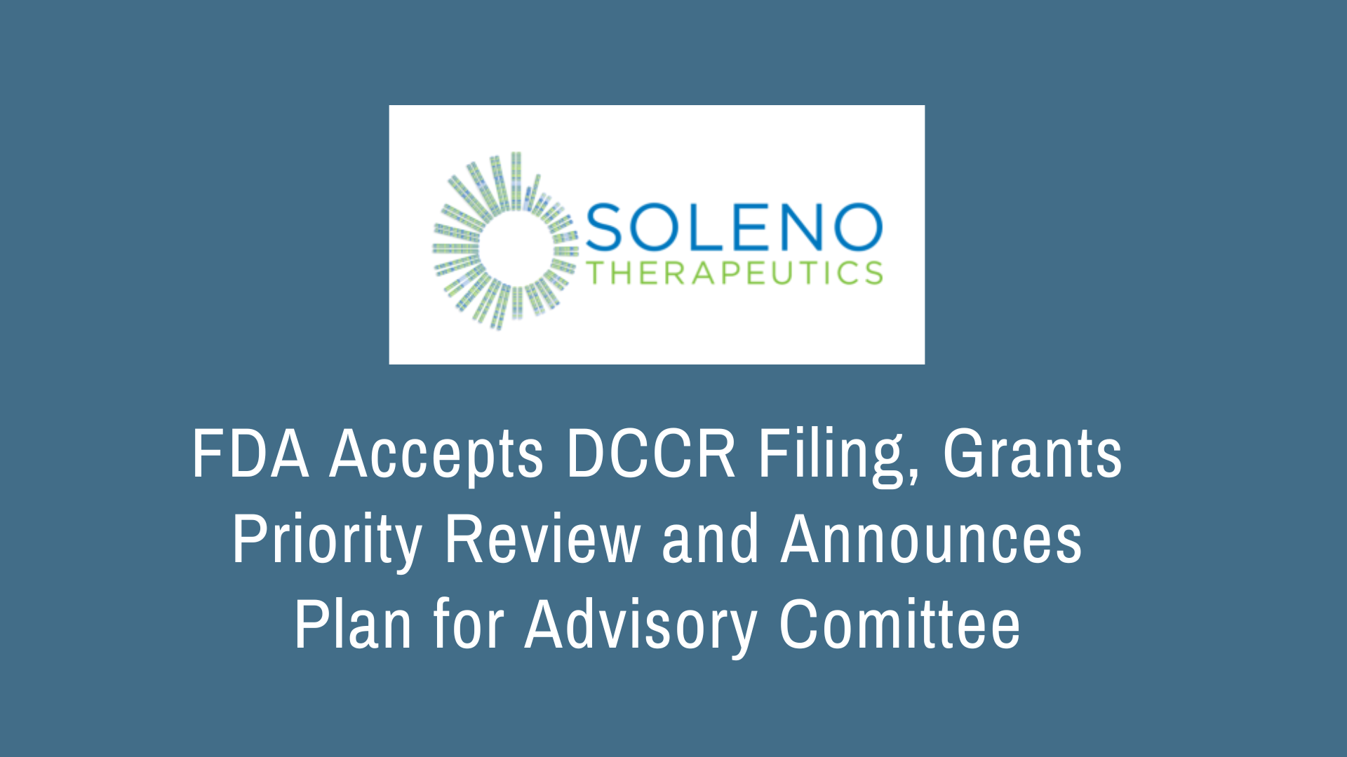 FDA Accepts DCCR Filing and Grants Priority Review
